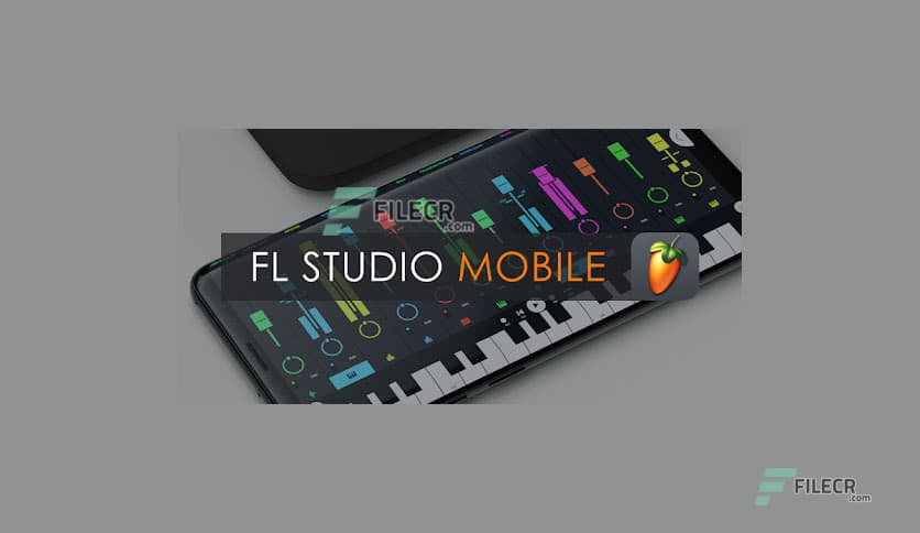 FL Studio Mobile 4.8.10 Free Download - FileCR