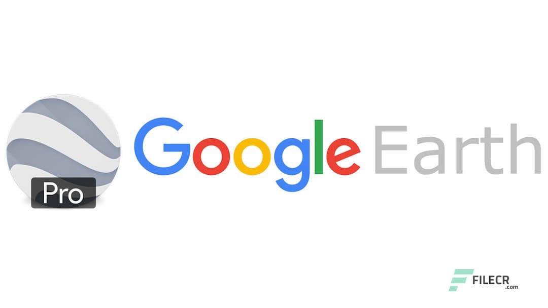 Google Earth Pro 7.3.7.1155 Free Download - FileCR